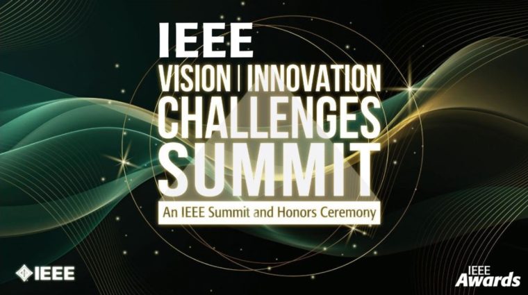 IEEE Vision, Innovation & Challenges Summit (VICS) and Honors Ceremony ...