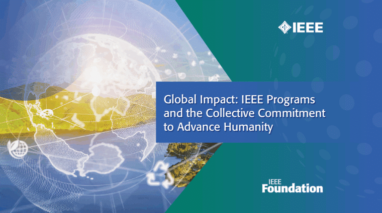 Global Impact: IEEE Programs and the Collective Commitment to Advance ...